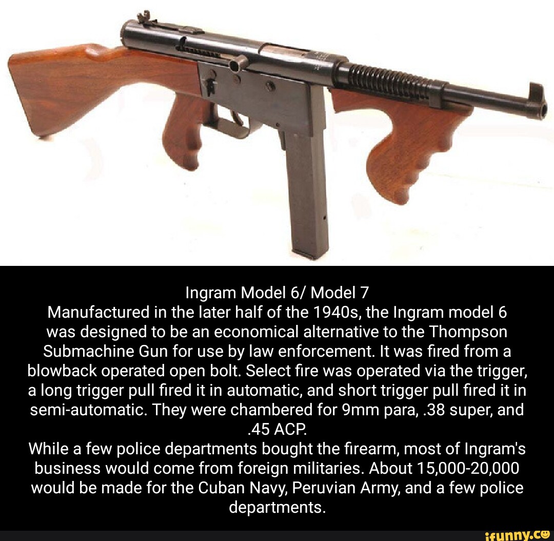 Ingram Model 6/ Model 7 Manufactured in the later half of the 1940s ...