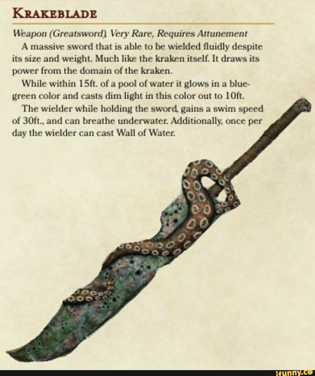 KRAKEBLADE Weapon (Greatsword) Very Rare, Requires Attunement A massive ...
