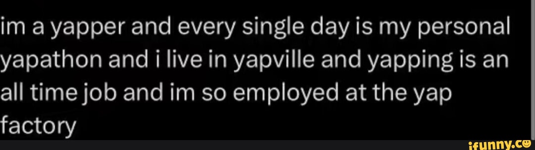 Yapper memes. Best Collection of funny Yapper pictures on iFunny