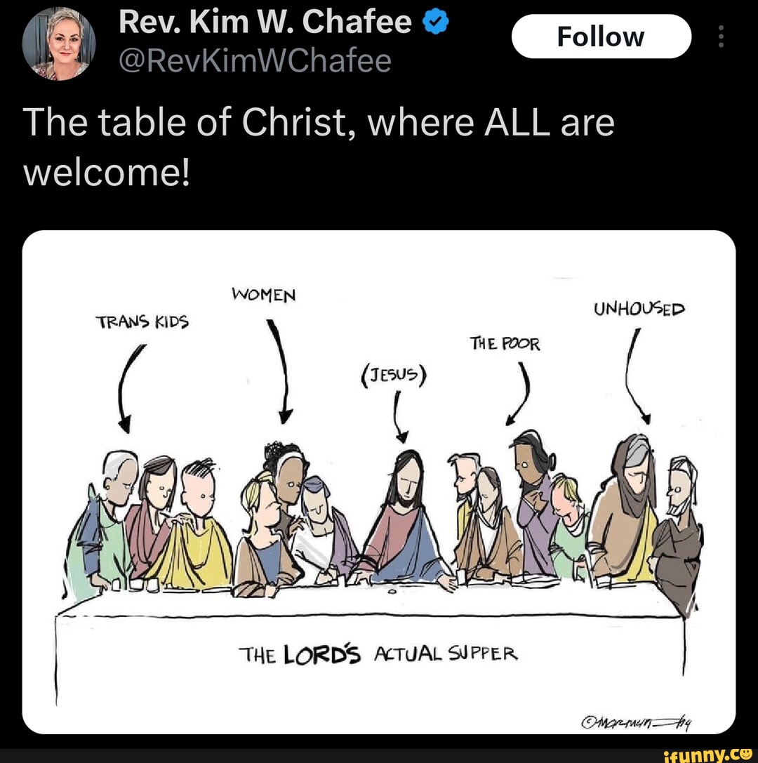 Rev. Kim W. Chafee @ @RevKimWChafee The table of Christ, where ALL are ...
