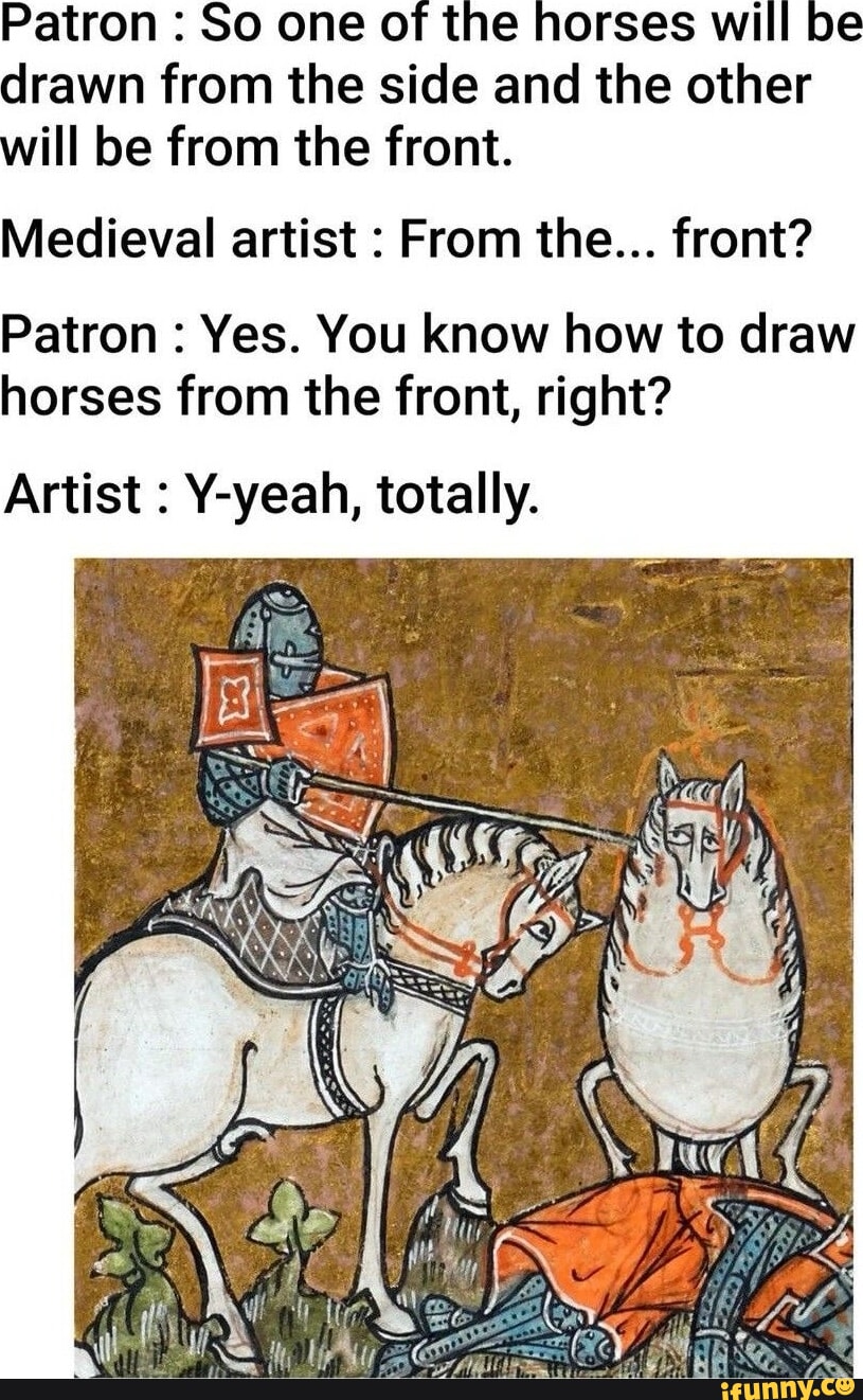 Patron : So one of the horses will be drawn from the side and the other ...