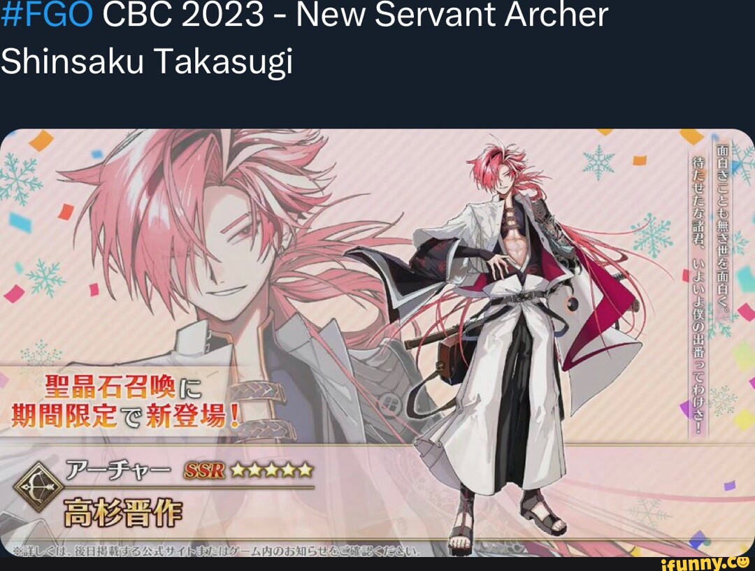 #FGO CBC 2023 - New Servant Archer Shinsaku Takasugi HA - iFunny