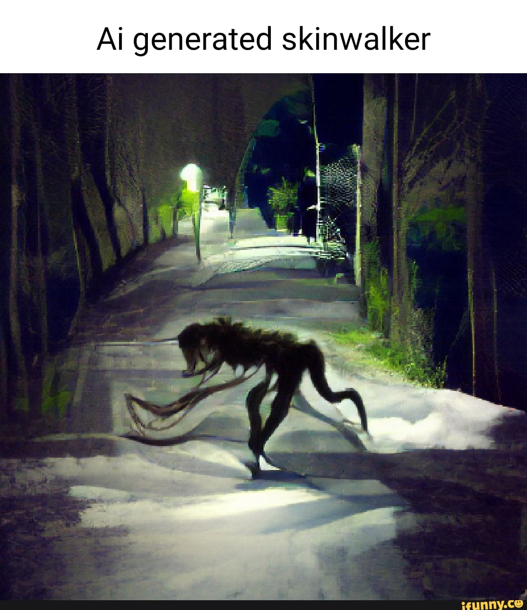 Ai generated skinwalker - iFunny