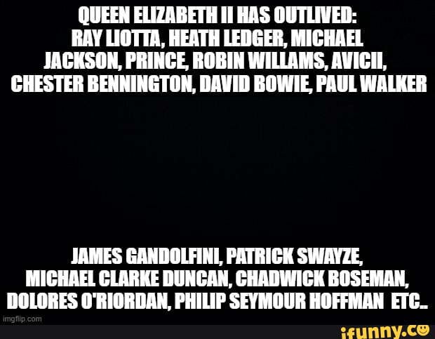 QUEEN ELIZABETH II HAS OUTLIVED: RAY LIOTTA, HEATH LEDGER, MICHAEL ...