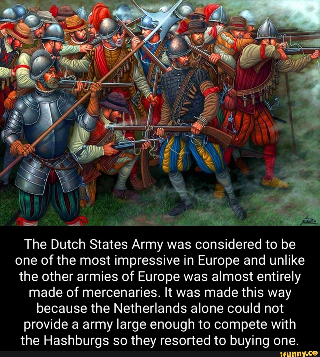 The Dutch States Army was considered to be one of the most impressive ...