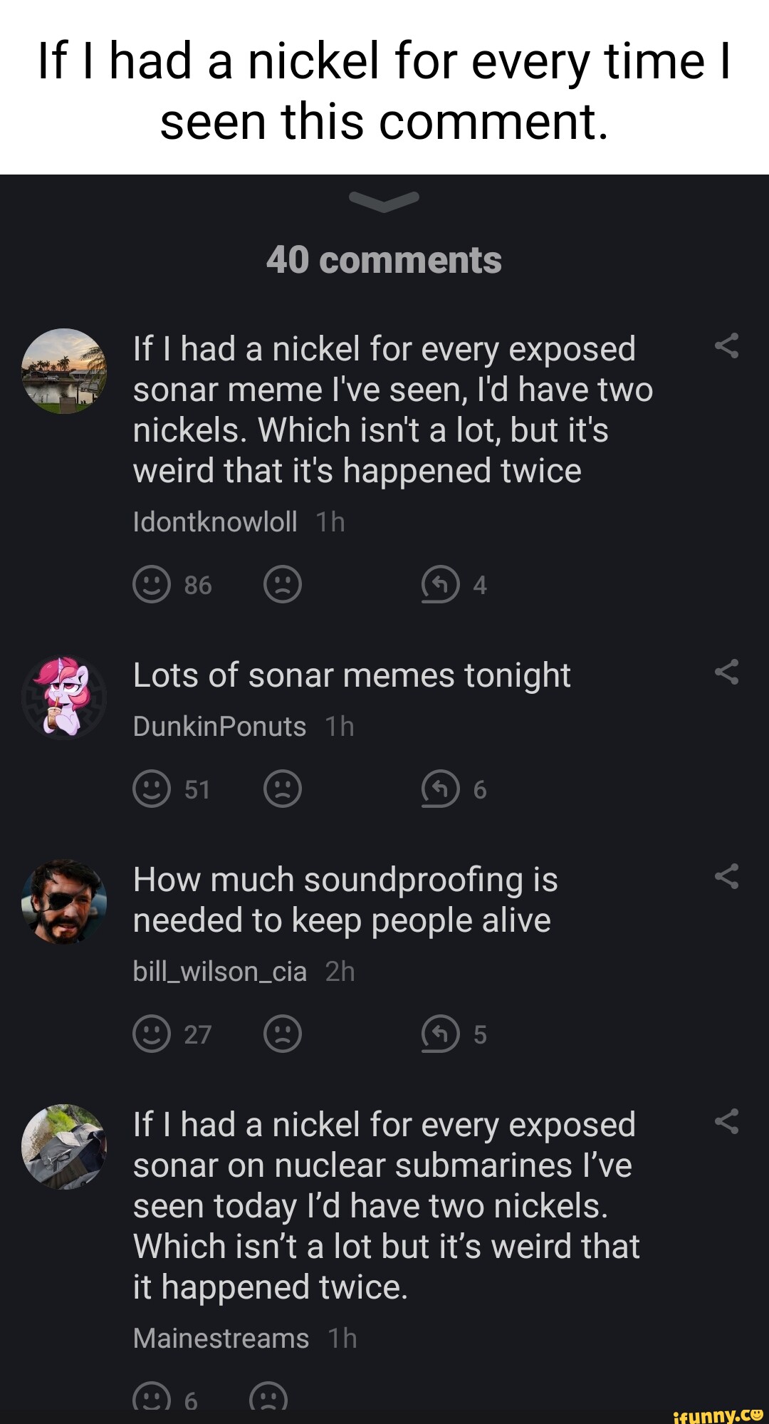 If I had a nickel for every time I seen this comment. 40 comments If I ...