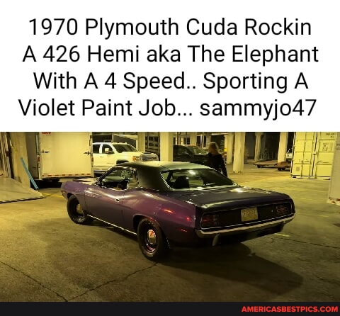 1970 Plymouth Cuda Rockin A 426 Hemi aka The Elephant With A 4 Speed ...