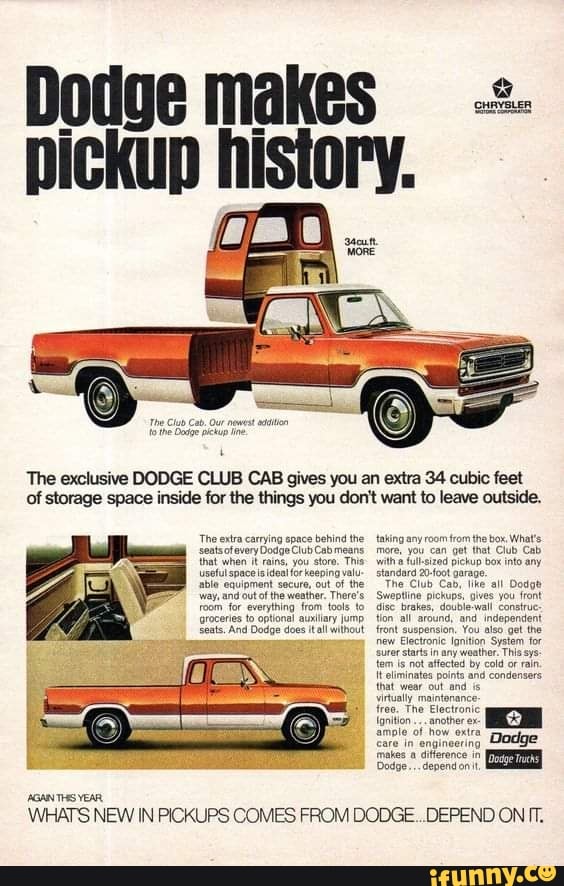 Dodge makes - bickup history. The exclusive DODGE CLUB CAB gives you an ...