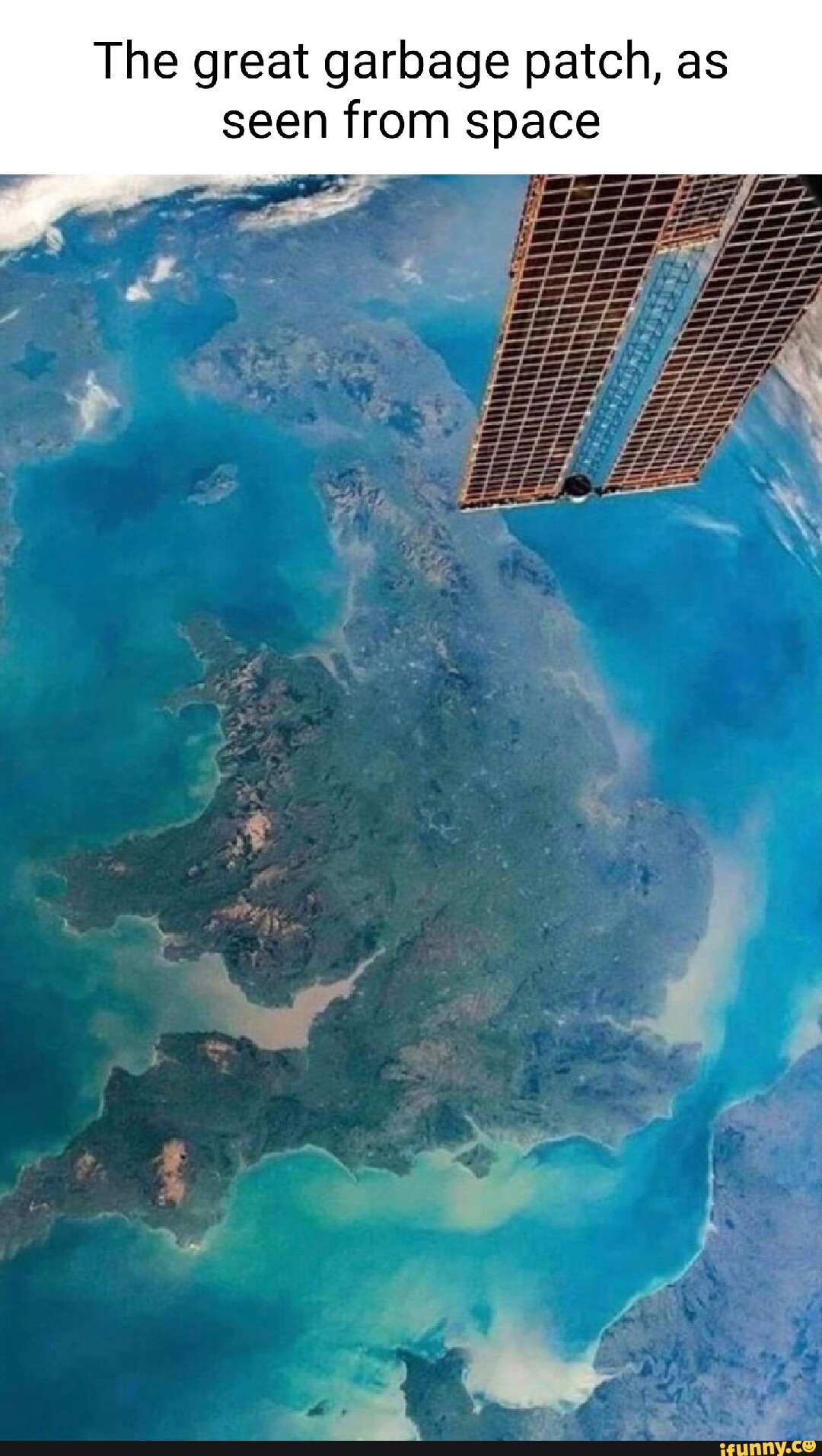 The great garbage patch, as seen from space - iFunny