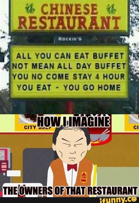 ALL YOU CAN EAT BUFFET SNOT MEAN ALL DAY BUFFET YOU NO COME STAY 4 HOUR ...