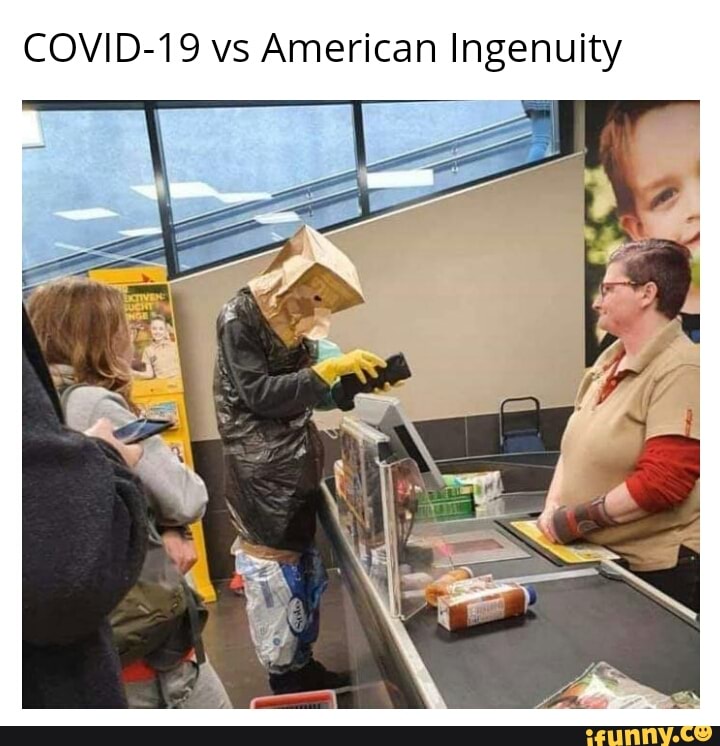 COVID-19 vs American Ingenuity - iFunny