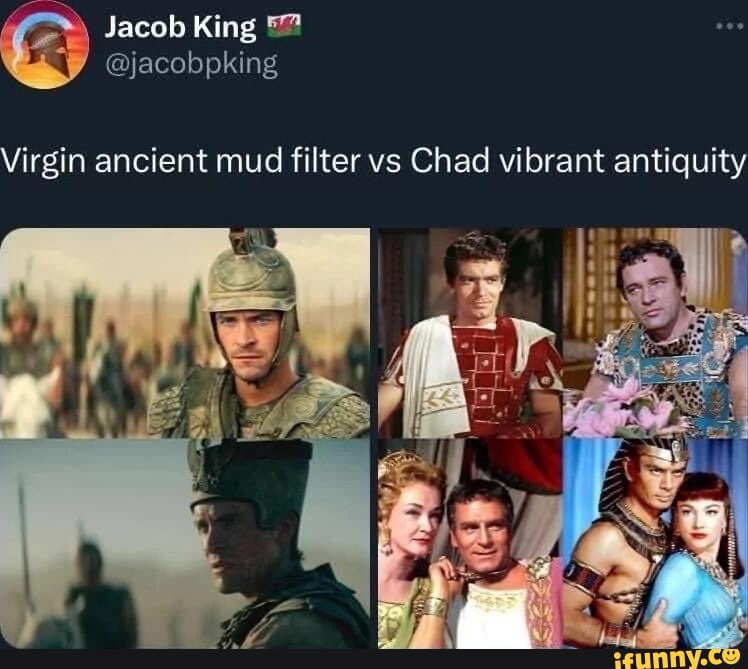Jacob King Virgin ancient mud filter vs Chad vibrant antiquity - iFunny