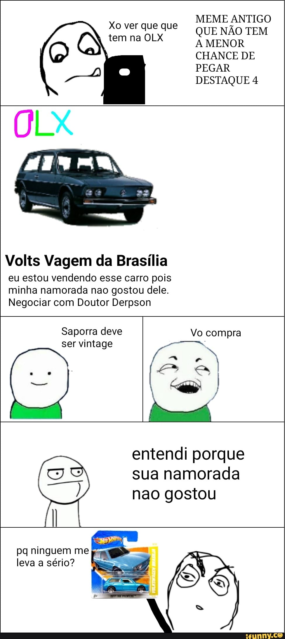 MEME ANTIGO QUE NÃO TEM A MENOR CHANCE DE PEGAR DESTAQUE 4 Xo ver que ...