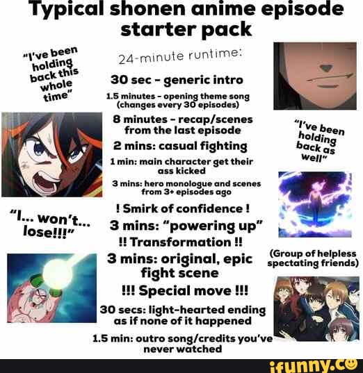 Typical shonen anime episode starter pack 24-minute runtime: 30 sec ...