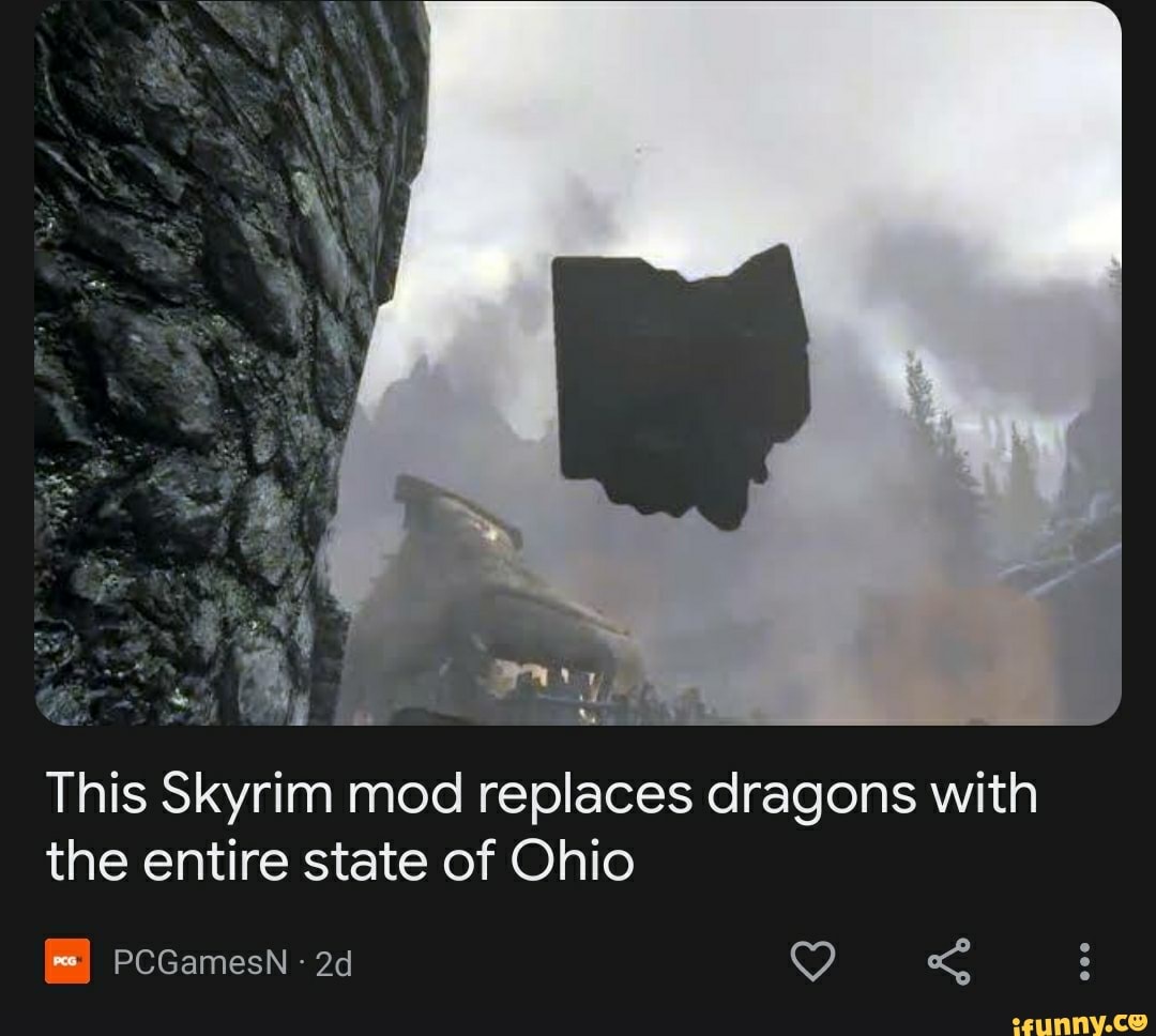 This Skyrim mod replaces dragons with the entire state of Ohio PCGamesN ...