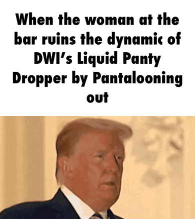 When the woman at the bar ruins the dynamic of DWI's Liquid Panty ...