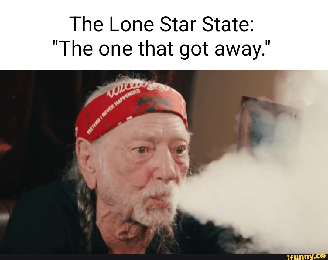 Lonestarstate memes. Best Collection of funny Lonestarstate pictures on ...