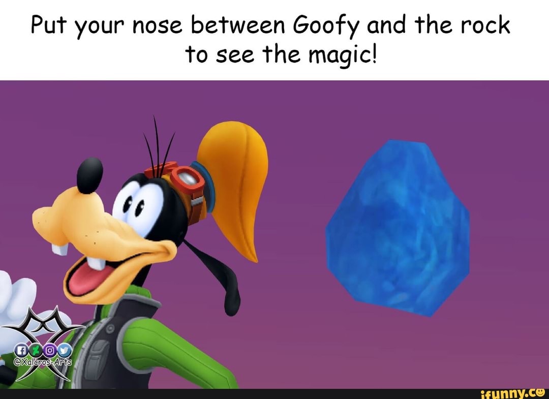 Pu1' your‘ nose beTween Goofy and The rock To see The magic! - iFunny