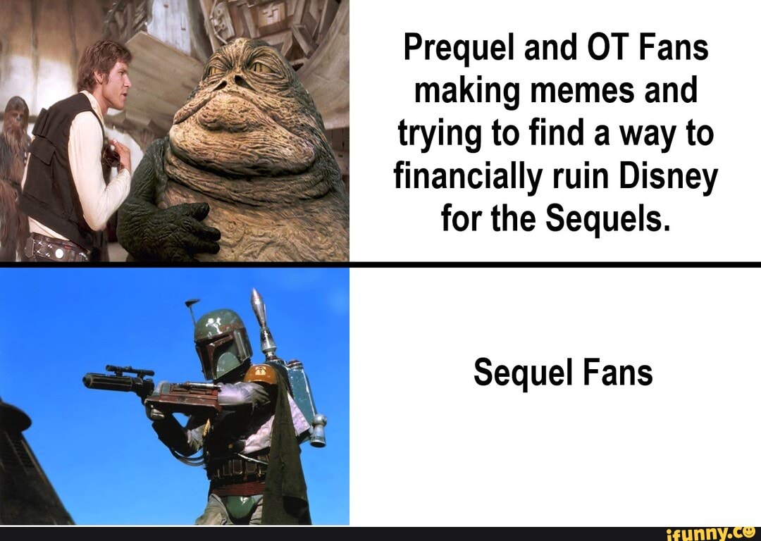 Prequel and OT Fans making memes and trying to find a way to ...