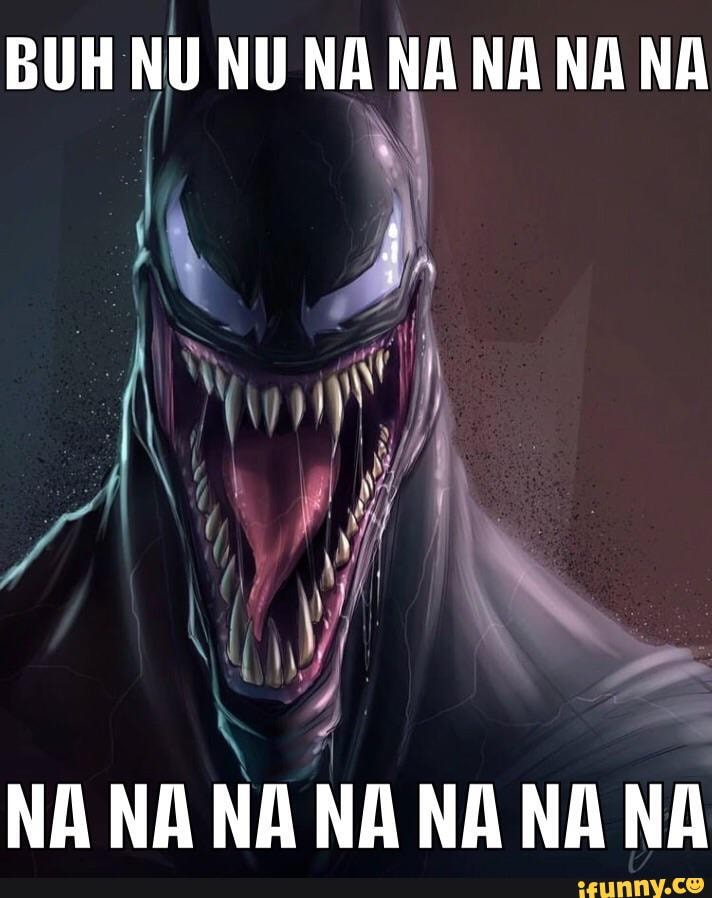 BUH NU NU NA NANA NANA NA NA NA NA NA NANA - iFunny