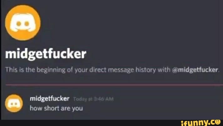 Midgetfucker This is the beginning of your direct message history with ...