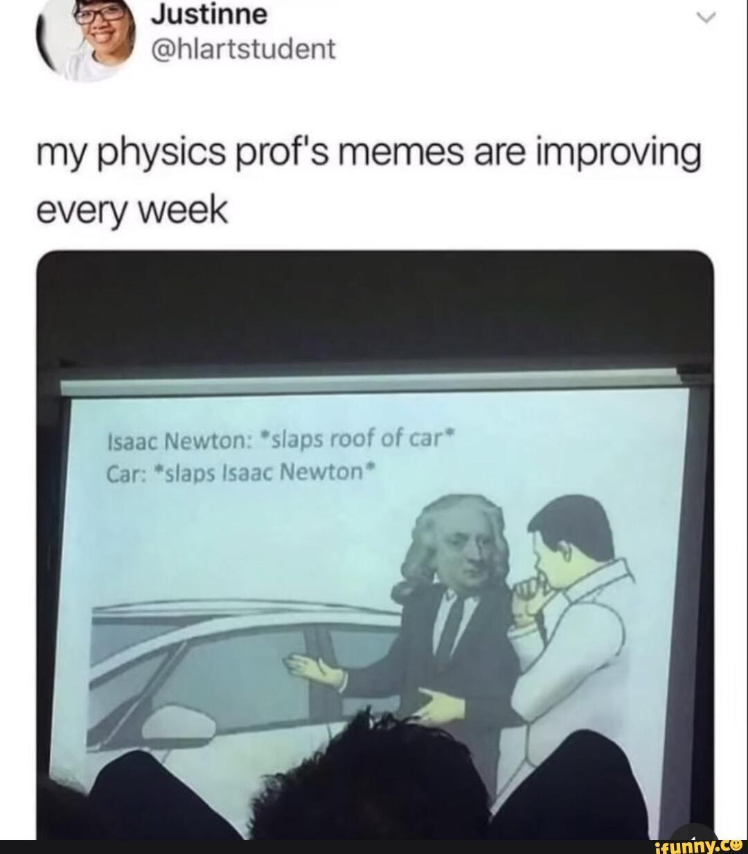 Justinne ( @hlartstudent my physics prof's memes are improving every ...