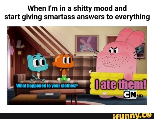 Smartass memes. Best Collection of funny Smartass pictures on iFunny