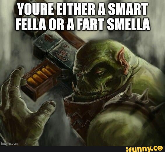 Ork memes. Best Collection of funny Ork pictures on iFunny