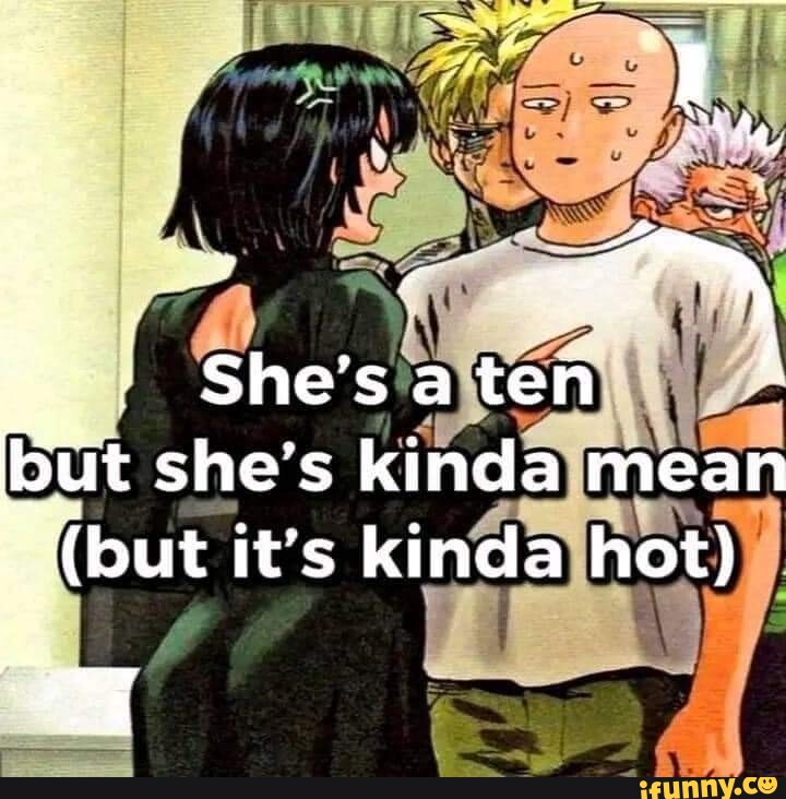 But she's kinda mean (but it's kinda hot) - iFunny
