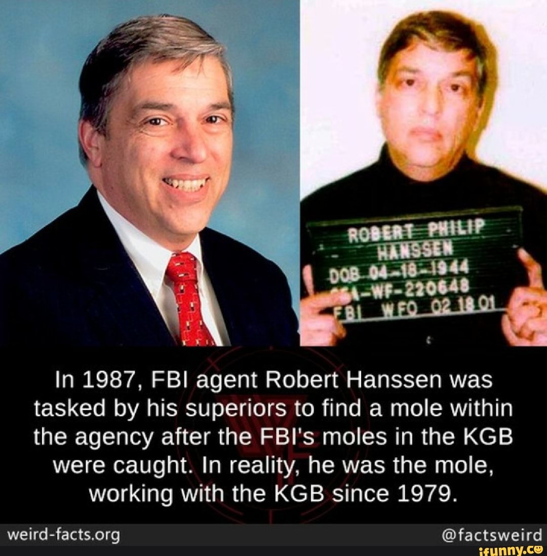 220648 In 1987, FBI agent Robert Hanssen was tasked by his superiors to ...