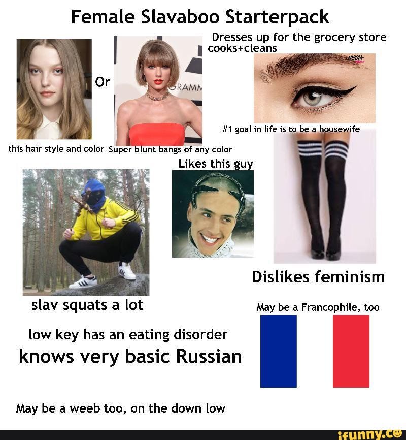Female Slavaboo Starterpack Dresses up for the grocery store Or #1 goal ...