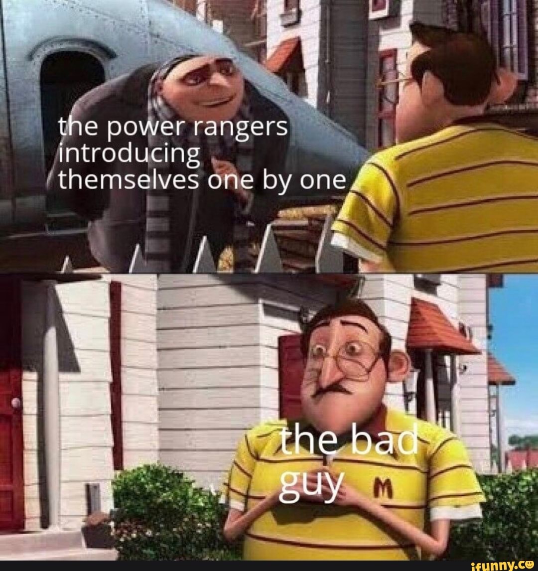 Val the power rangers introducing Themselves one by one the bad - iFunny