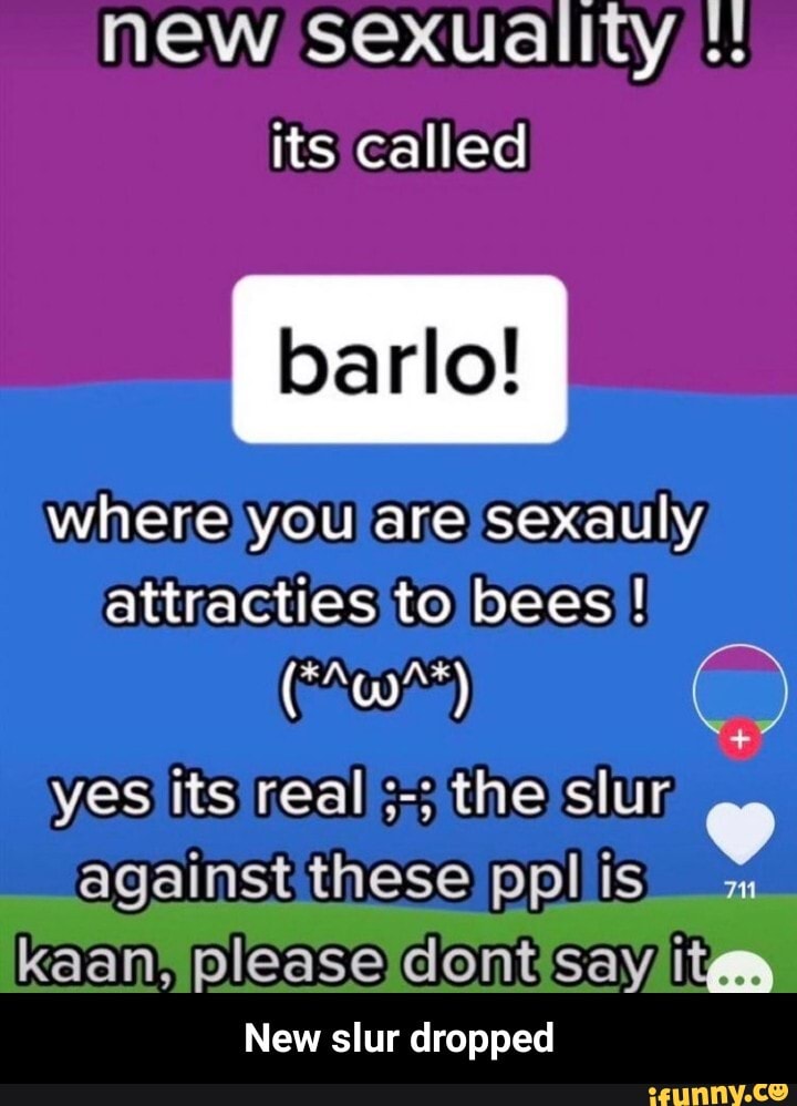 New sexuality its called barlo! where you are sexauly attracties to ...