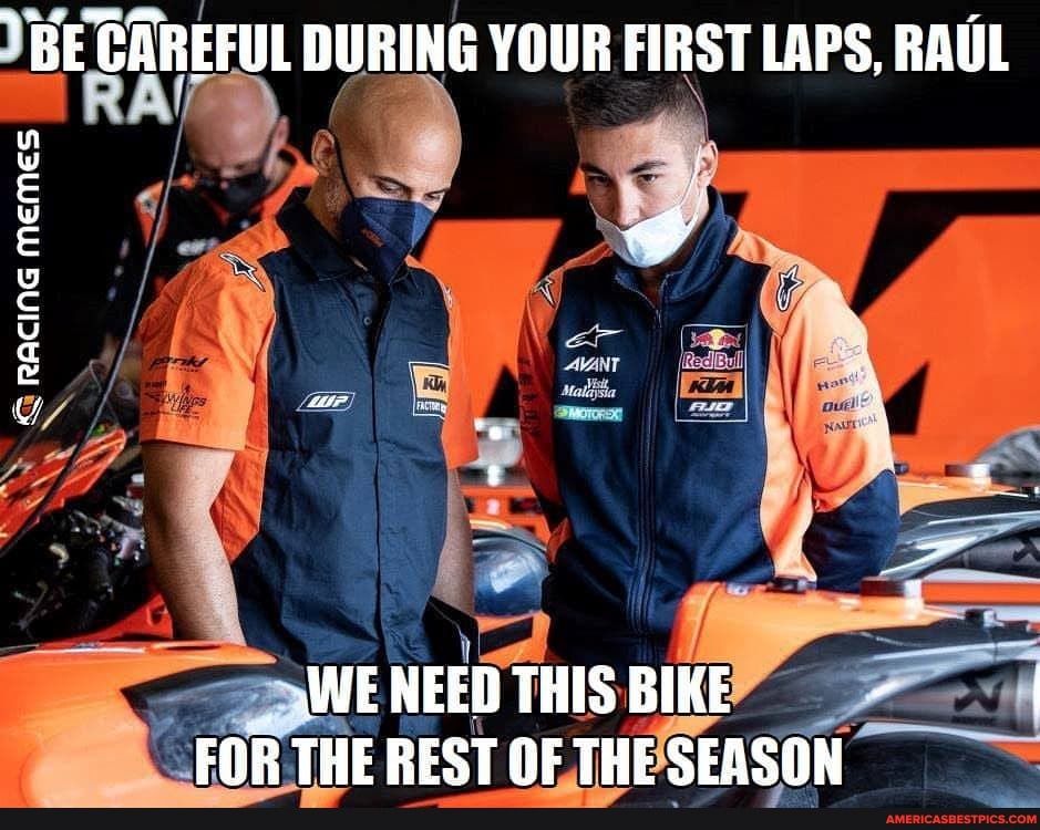 BE CAREFUL DURING YOUR FIRST LAPS, RAUL RACING MEMES MEMES _ WE NEED ...