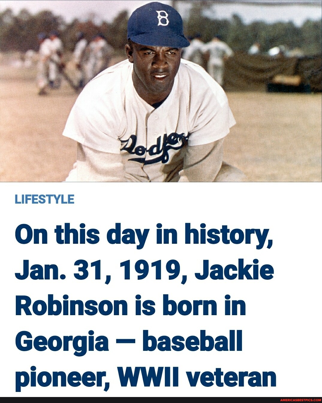 LIFESTYLE On this day in history, Jan. 31, 1919, Jackie Robinson is ...