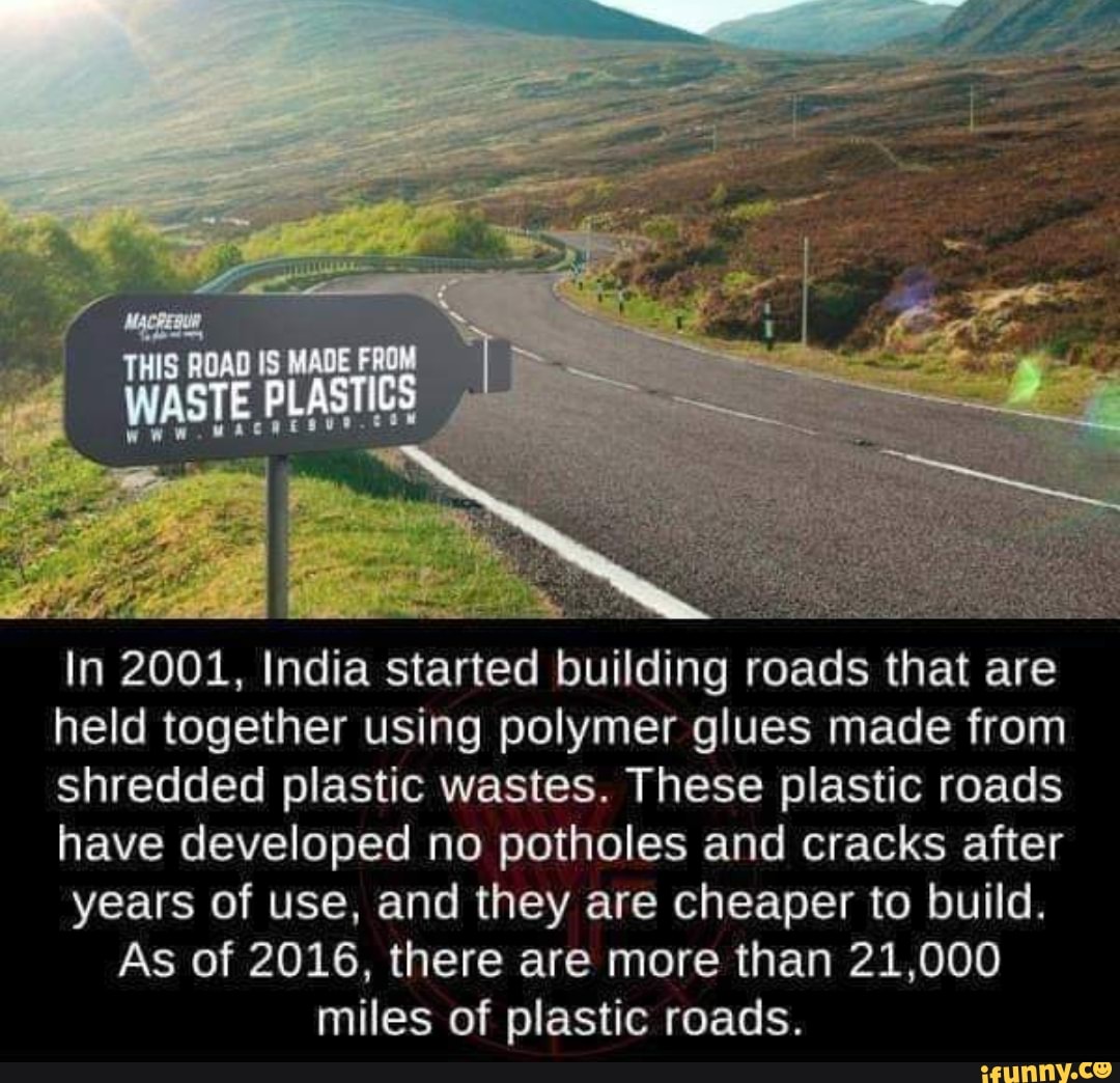 THIS QOA0 IS MADE WASTE PLASTICS In 2001, India started building roads ...