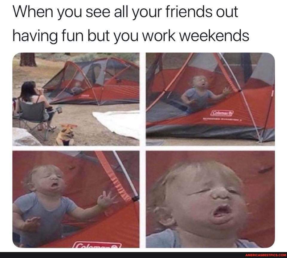 All the time . #weekend #weekendmood #weekendfun #memes #meme #memepage ...