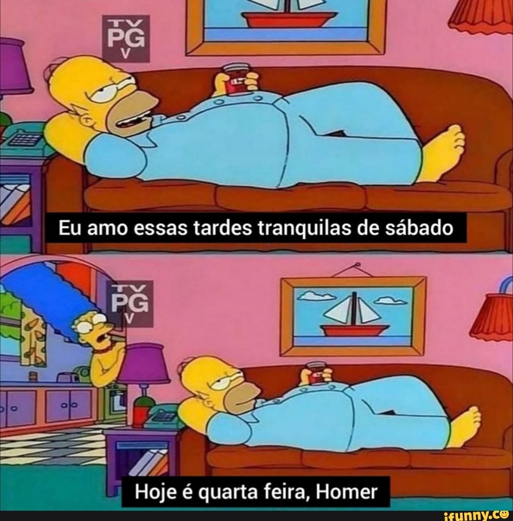 Hoje é quarta feira, Homer - iFunny Brazil