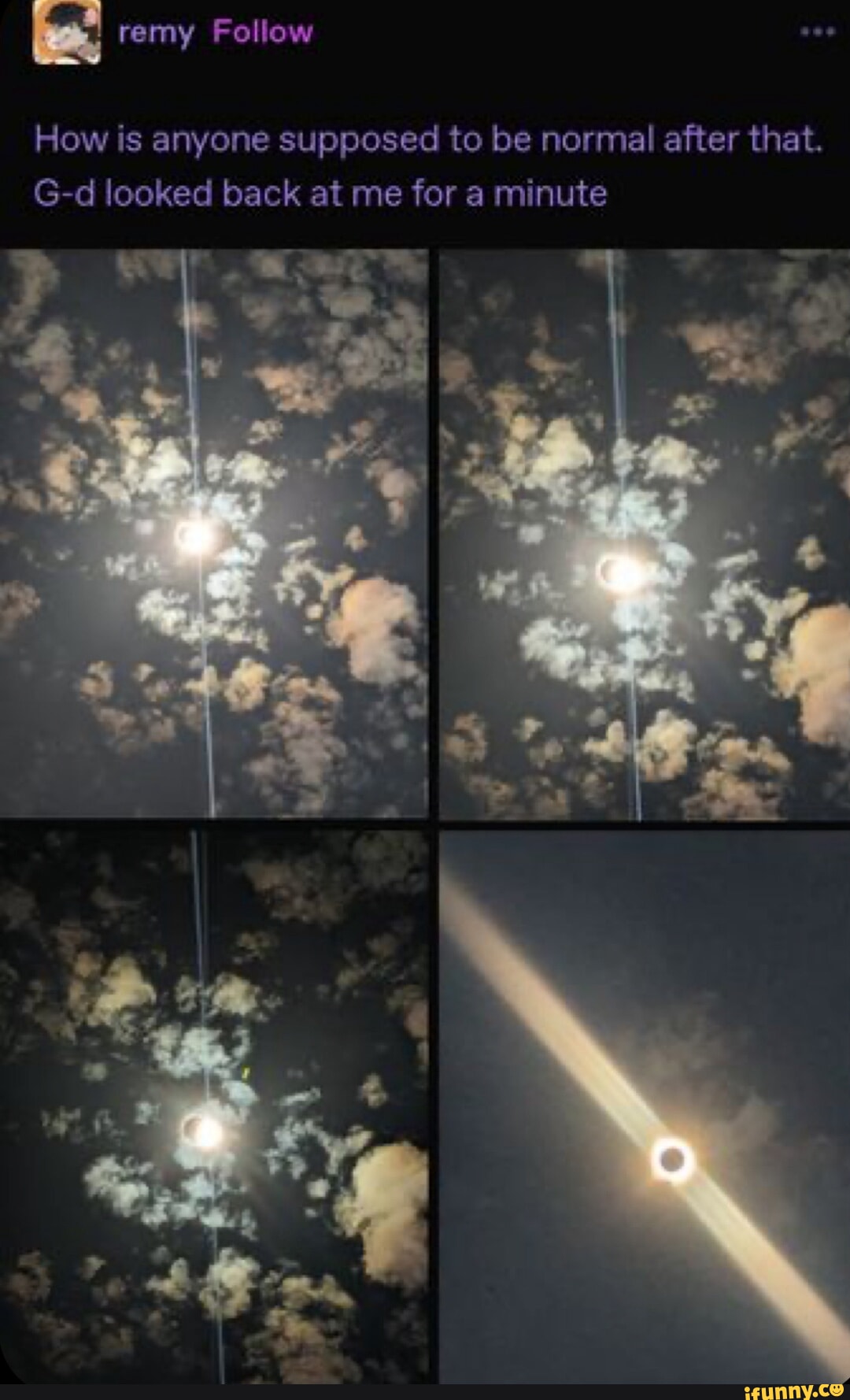 How is anyone supposed to be normal after that. Follow G-d looked back at me for a minute - iFunny