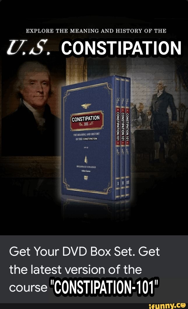 EXPLORE THE MEANING AND HISTORY OF THE CONSTIPATION CONSTIPATION he ...