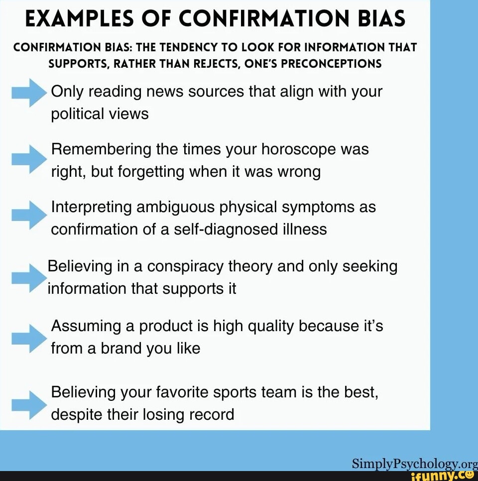 EXAMPLES OF CONFIRMATION BIAS CONFIRMATION BIAS: THE TENDENCY TO LOOK ...