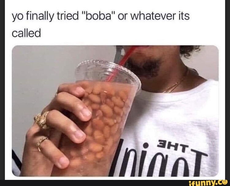 Boba memes. Best Collection of funny Boba pictures on iFunny