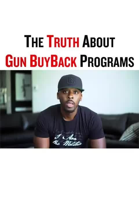 THE TRUTH ABOUT GUN BUYBACK PROGRAMS - iFunny :)