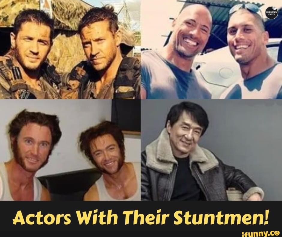 “Actors With Their Stuntmen!” - Actors With Their Stuntmen! - iFunny