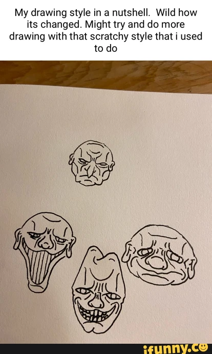 My drawing style in a nutshell. Wild how its changed. Might try and do ...