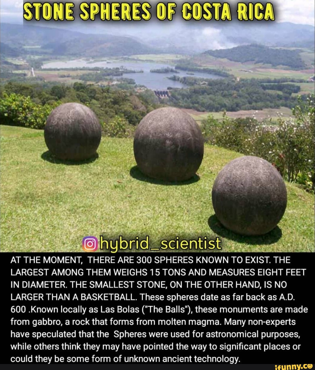 STONE SPHERES OF COSTA RICA AT THE MOMENT, THERE ARE 300 SPHERES KNOWN ...