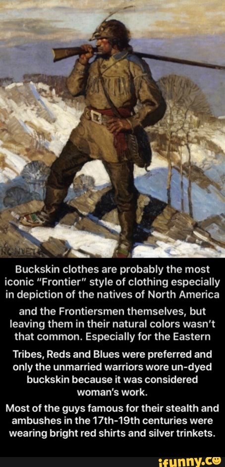 Buckskin clothes are probably the most iconic "Frontier" style of ...