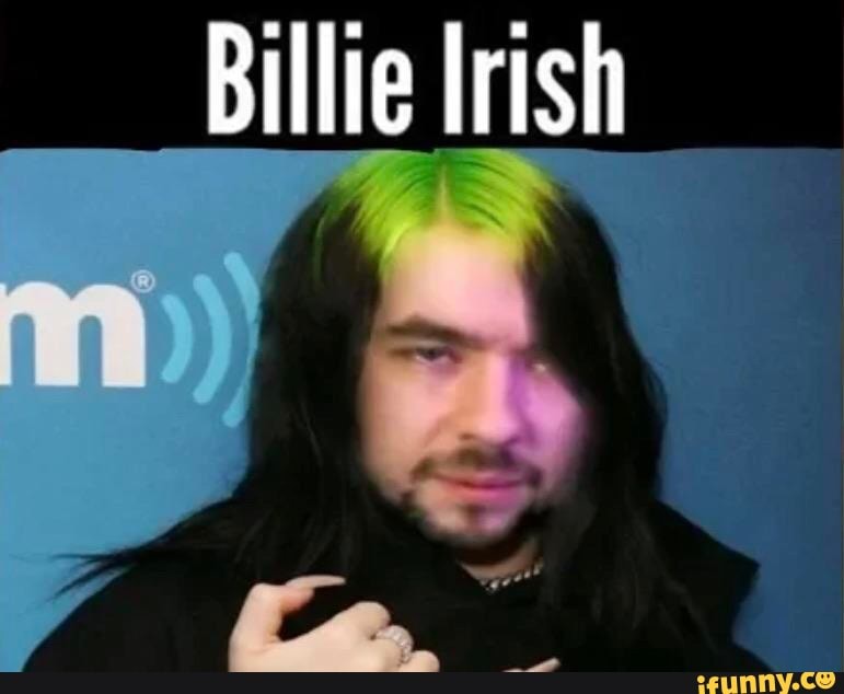 Billie Irish - iFunny