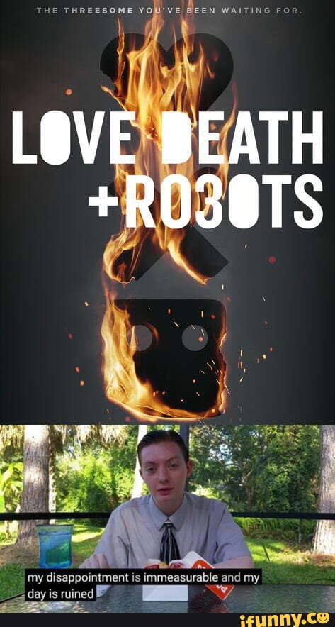 Love_death_robot memes. Best Collection of funny Love_death_robot ...