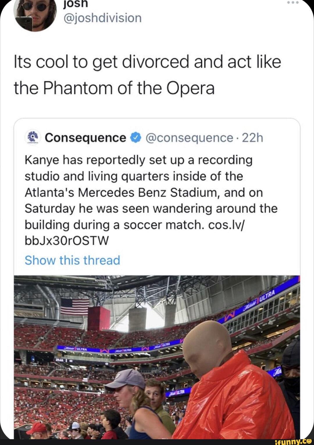 Its cool to get divorced and act like the Phantom of the Opera ...